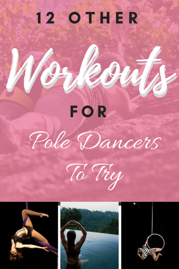 12 Other Workouts For Pole Dancers To Try - Pole Fit Freedom