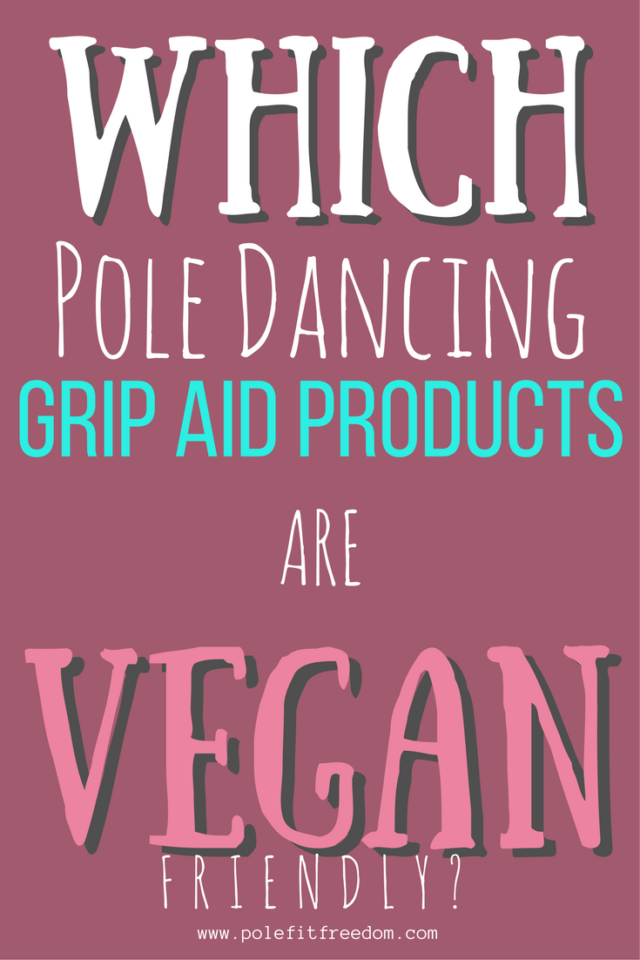 Which Pole Dancing Grip Aids are Vegan-Friendly? - Pole Fit Freedom