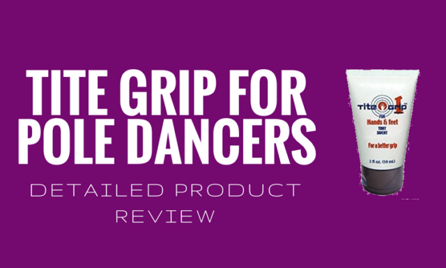 Tite Grip Review for Pole Dancing (Tite Grip I & II) - Pole Fit Freedom