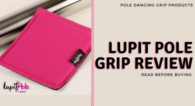 Lupit Pole Grip Review - Pole Dance Grip Aid Reviews - Pole Fit Freedom