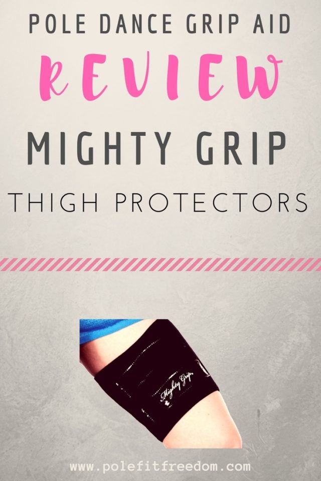 Mighty Grip Thigh Protectors Review - Pole Fit Freedom