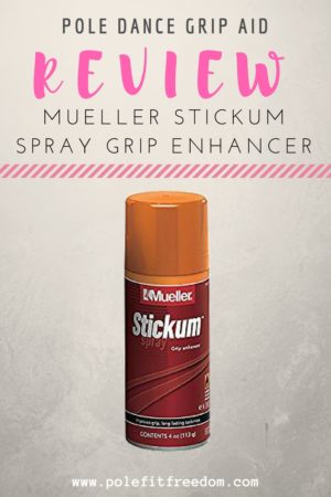 Review of Mueller Stickum Spray Grip Enhancer - Pole Fit Freedom