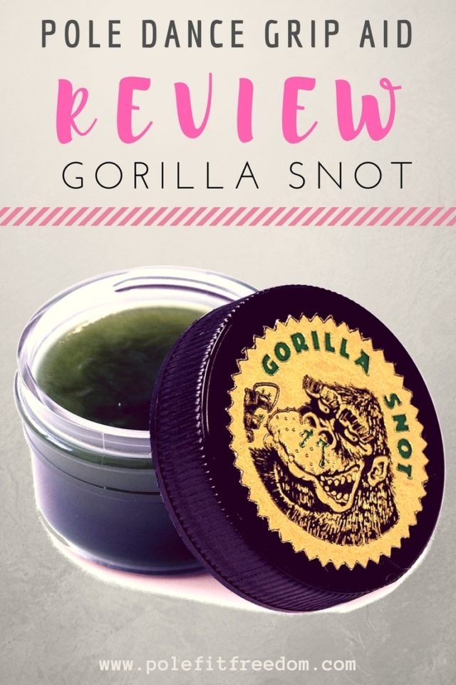 Gorilla Snot Review - An Unlikely Pole Grip Hero! - Pole Fit Freedom