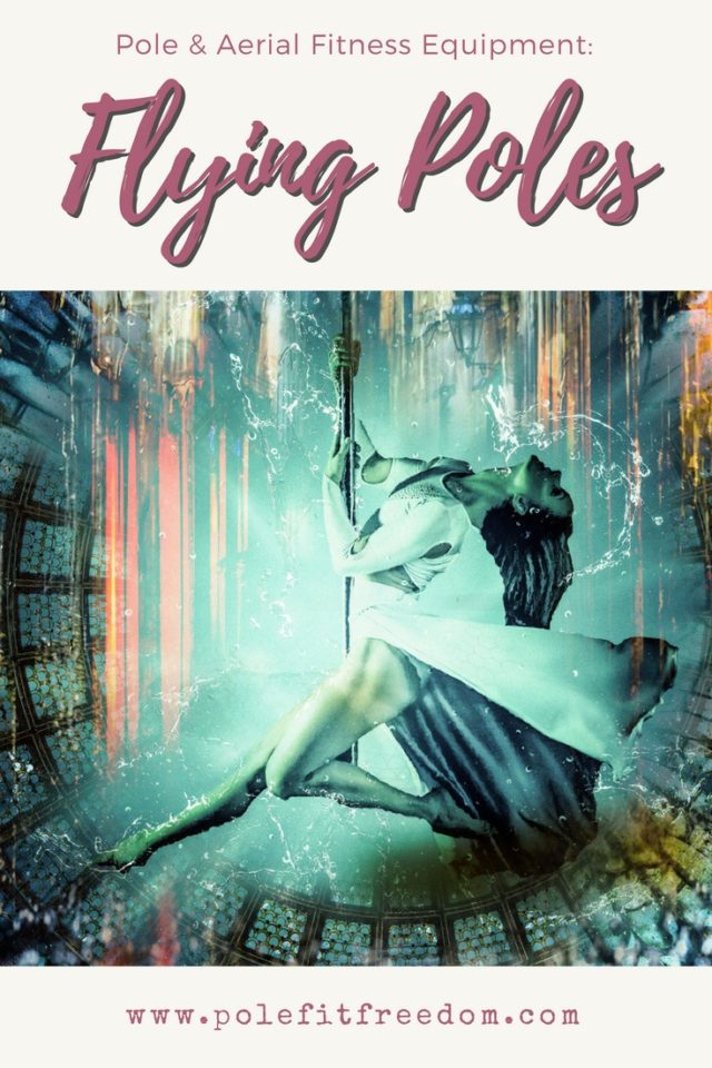 Flying Pole: What you NEED to Know - Aerial Equipment - Pole Fit Freedom