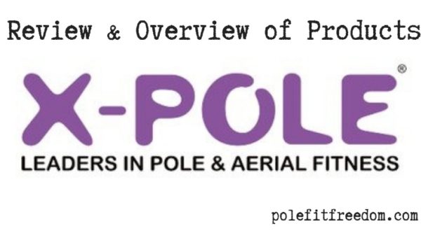 X Pole Review of the Company and their Products in 2023 - Pole Fit Freedom