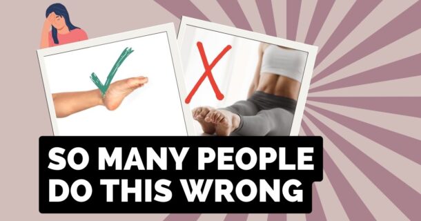 Tips For Better Pointed Toes & How To Point Your Toes Properly